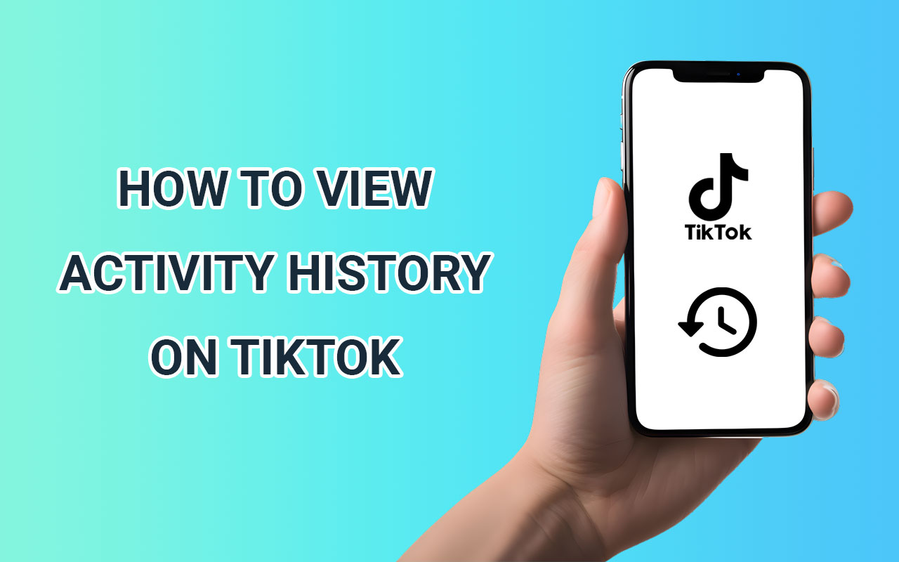 How to view your activity history on TikTok - SnapTik Blog